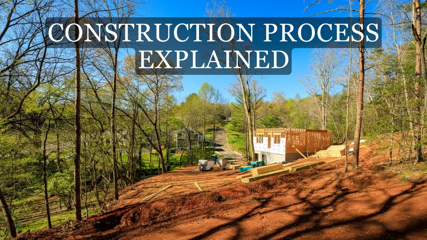 Construction Process Explained - Sanctuary Village Franklin NC